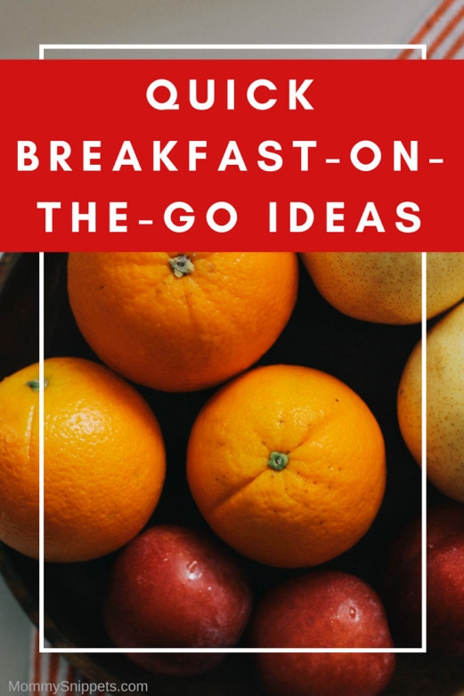 Quick Breakfast-On-The-Go Ideas that all ages will love