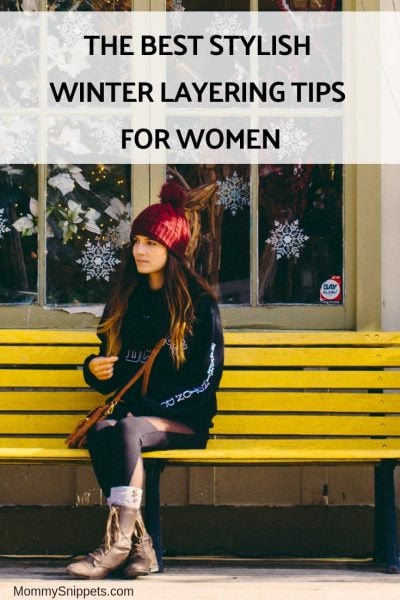 The best stylish winter layering tips for women - Mommy Snippets